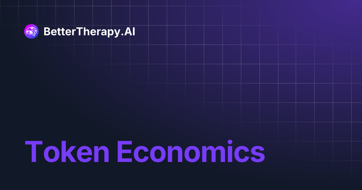 Token Economics | BetterTherapy.AI