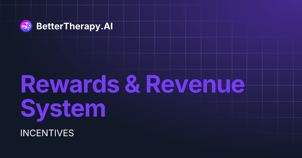 Rewards & Revenue System | BetterTherapy.AI